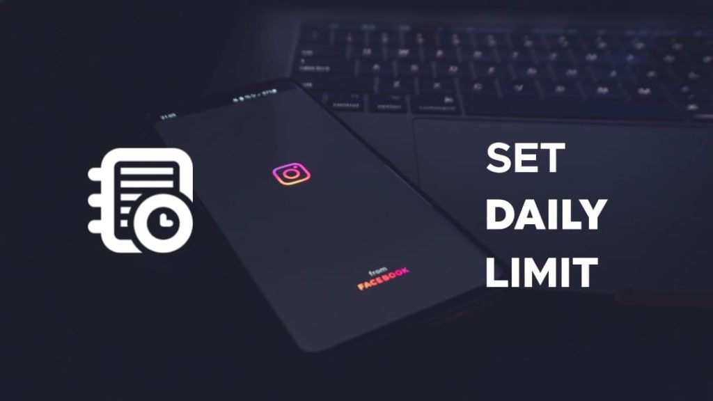 How To Set Daily Time Limit On Instagram 3 Ways